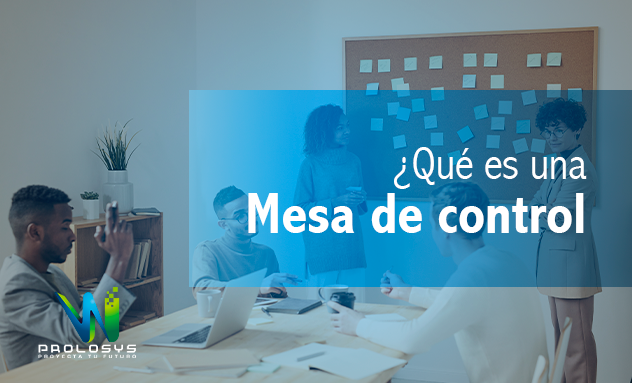 Mesa de control – Prolosys